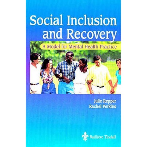 Social Inclusion and Recovery: A Model for Mental Health Practice ...