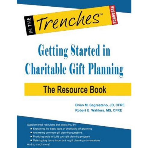 Getting Started in Charitable Gift Planning: The Resource Book ...