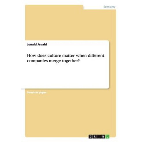 How Does Culture Matter When Different Companies Merge Together ...