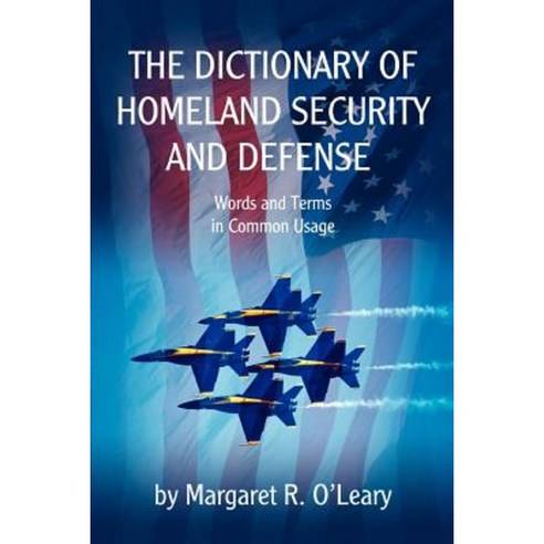 The Dictionary of Homeland Security and Defense Paperback, iUniverse ...