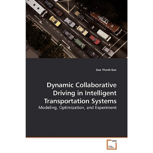 Dynamic Collaborative Driving in Intelligent Transportation Systems ...