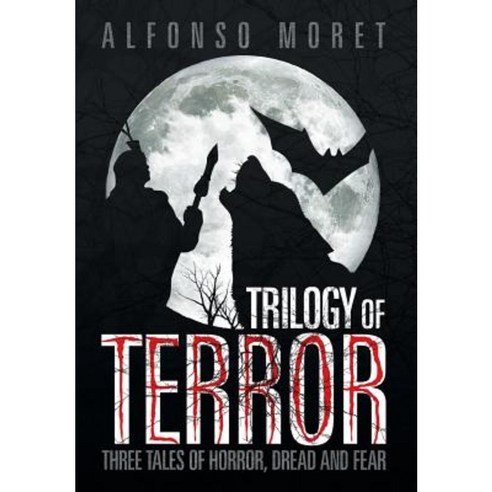 Trilogy of Terror: Three Tales of Horror Dread and Fear Hardcover ...