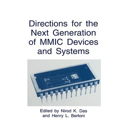 Directions for the Next Generation of MMIC Devices and Systems ...