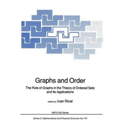Graphs and Order: The Role of Graphs in the Theory of Ordered Sets and ...