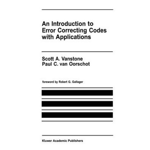 An Introduction to Error Correcting Codes with Applications Hardcover ...