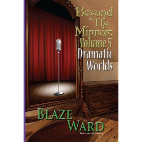 Beyond the Mirror Volume 5: Dramatic Worlds Paperback, Knotted Road ...
