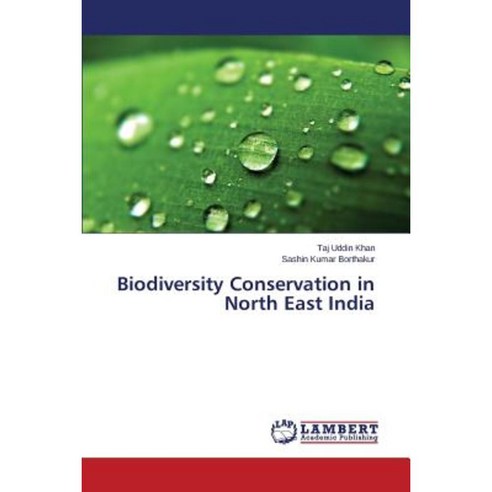 Biodiversity Conservation in North East India Paperback, LAP Lambert Academic P