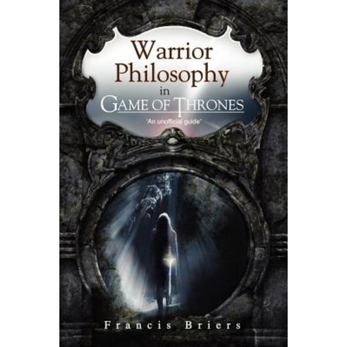 Warrior Philosophy in Game of Thrones Paperback, New Generation ...
