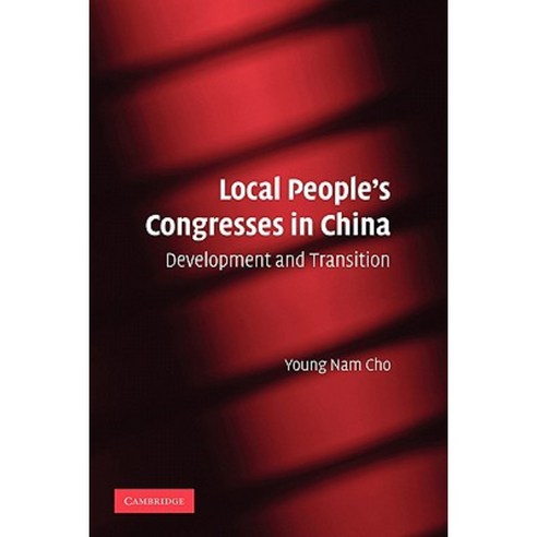 Local People''s Congresses in China: Development and Transition ...