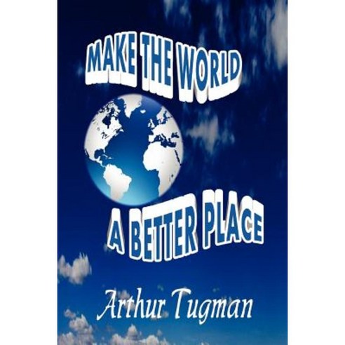 Make the World a Better Place Paperback, Lulu.com - 가격 변동 추적 그래프 - 역대가