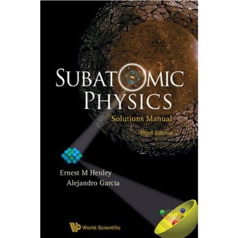 Subatomic Physics Solutions Manual Paperback, World Scientific ...