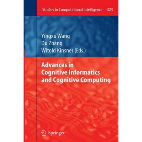 Advances in Cognitive Informatics and Cognitive Computing Paperback, Springer