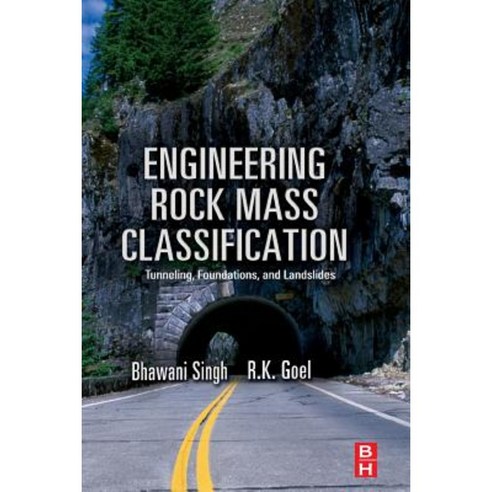 Engineering Rock Mass Classification: Tunnelling Foundations and Landslides Pap