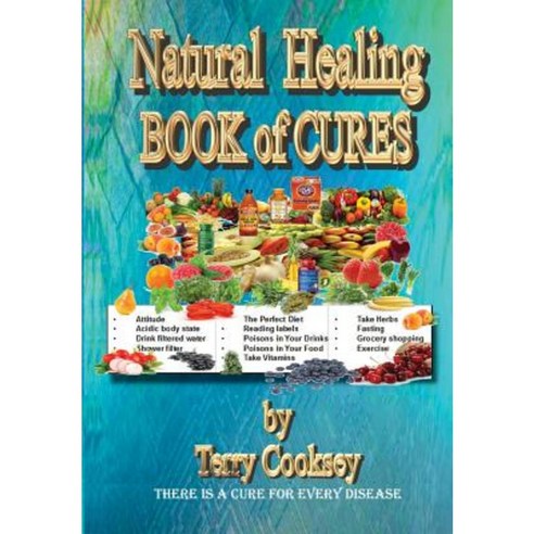 Natural Healing - Book of Cures: There Is a Cure for All Disease ...