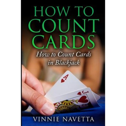 How to Count Cards: How to Count Cards in Blackjack Paperback ...