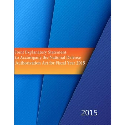 Joint Explanatory Statement to Accompany the National Defense ...