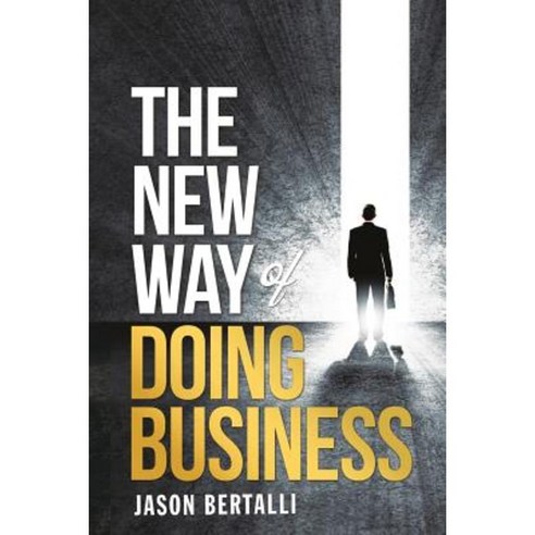The New Way of Doing Business Paperback, Createspace Independent ...
