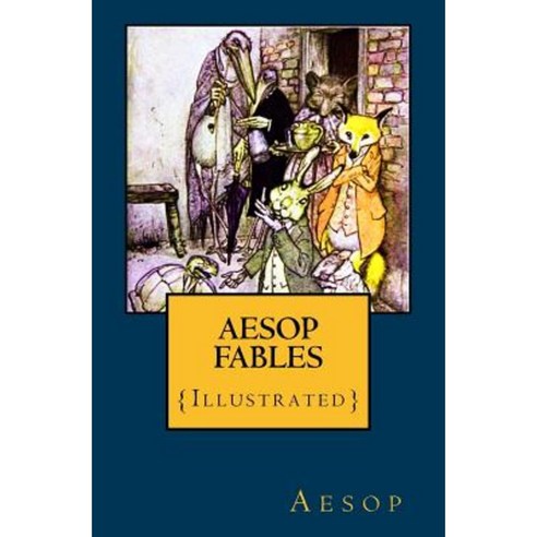 Aesop Fables: {Illustrated} Paperback, Createspace Independent ...