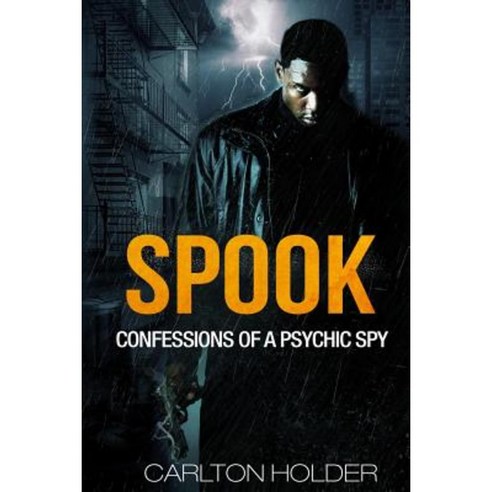 Spook: Confessions of a Psychic Spy Paperback, Createspace Independent ...