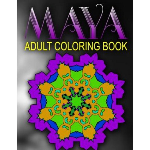 Maya Adult Coloring Books Volume 9: Adult Coloring Books Best Sellers ...