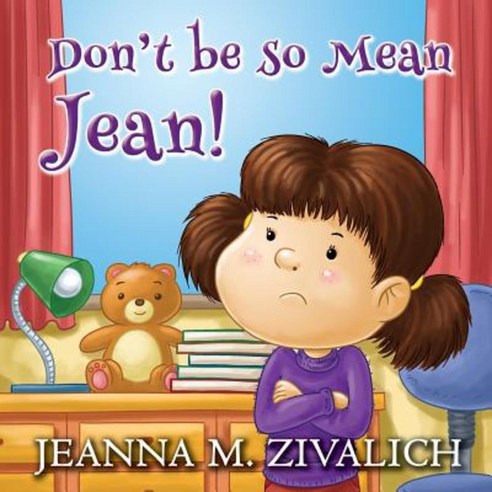 Don''t Be So Mean Jean Paperback, Createspace Independent Publishing ...