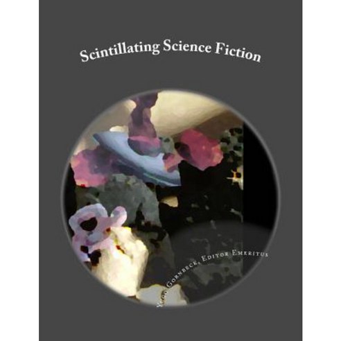 Scintillating Science Fiction Paperback, Createspace Independent ...