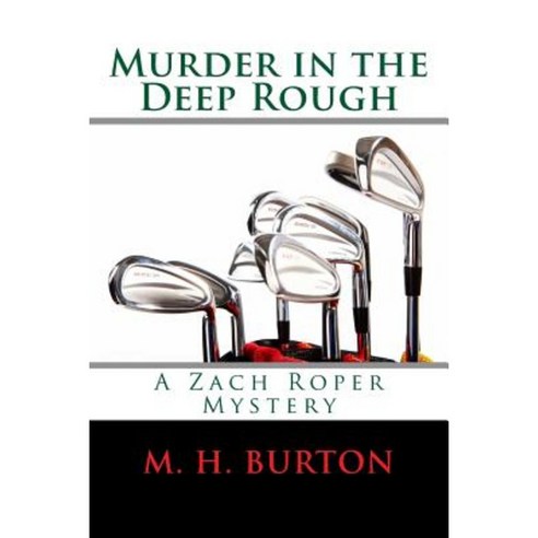 Murder in the Deep Rough: A Zach Roper Mystery Paperback, Createspace ...