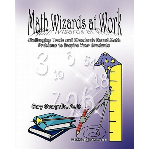 Math Wizards at Work: Challenging Trade and Standards Based Math ...