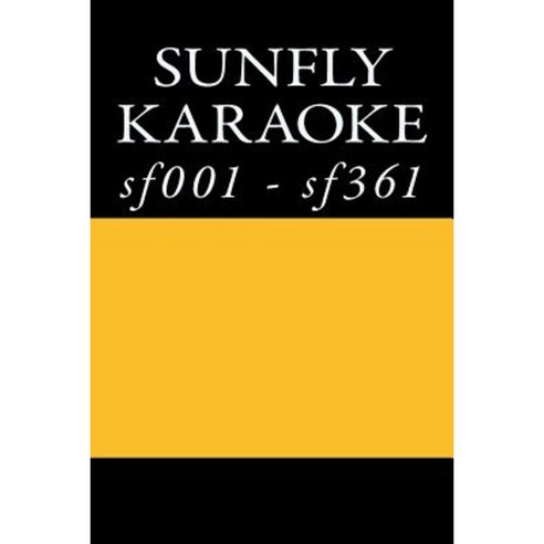 Sunfly Karaoke Listings: Sunfly Karaoke Cdgs F001 - Sf361 Paperback ...