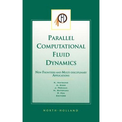 Parallel Computational Fluid Dynamics 2002: New Frontiers and Multi-Disciplinar