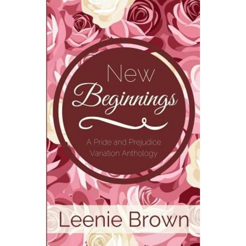 New Beginnings: A Pride and Prejudice Variation Anthology Paperback ...