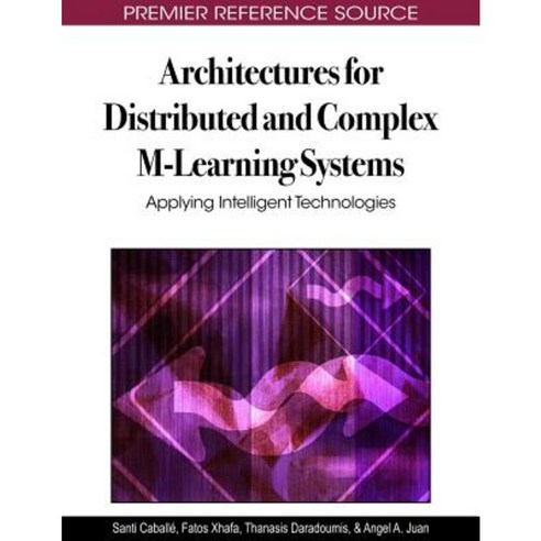 Architectures for Distributed and Complex M-Learning Systems: Applying ...