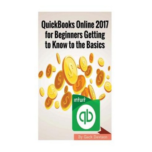 QuickBooks Online 2017 for Beginners Getting to Know to the Basics ...