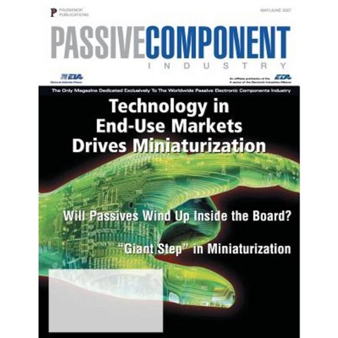 Passive Component Industry: Technology in End-Use Markets Drives Miniaturizatio