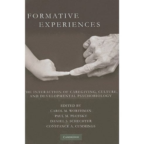 Formative Experiences: The Interaction of Caregiving Culture and ...