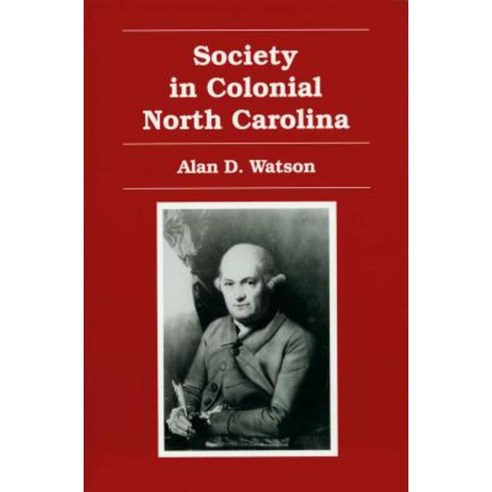 Society in Colonial North Carolina Paperback, North Carolina Dept. of ...