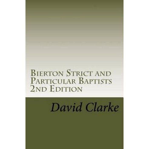 Bierton Strict and Particular Baptists 2nd Edition Paperback ...