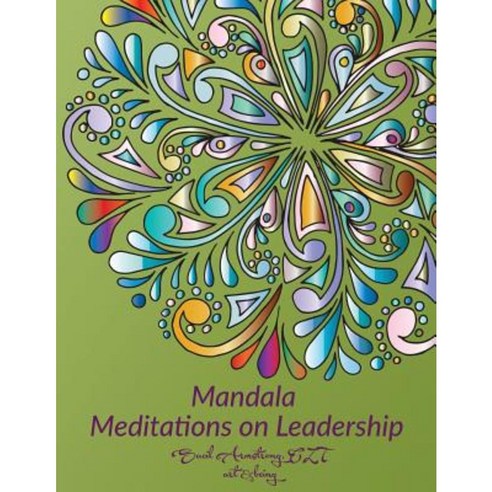 Mandala Meditations on Leadership Paperback, Createspace Independent ...