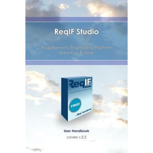 Reqif Studio: Requirements Engineering Platform Based on Eclipse ...