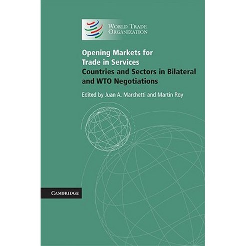 Opening Markets for Trade in Services: Countries and Sectors in ...