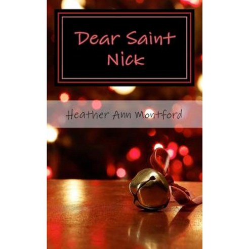 Dear Saint Nick Paperback, Createspace Independent Publishing Platform ...