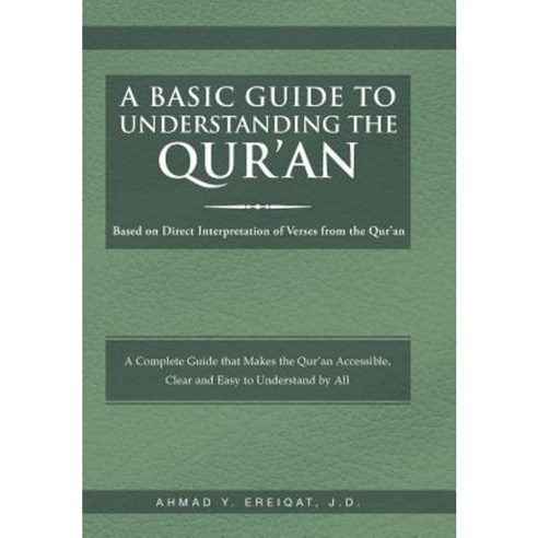 A Basic Guide to Understanding the Qur''an: Based on Direct ...