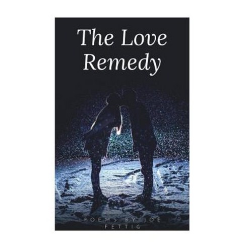 The Love Remedy Paperback, Createspace Independent Publishing Platform ...