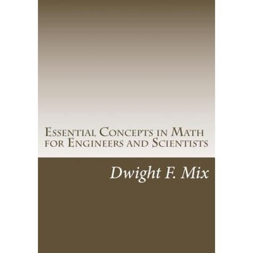 Essential Concepts in Math for Engineers and Scientists Paperback ...