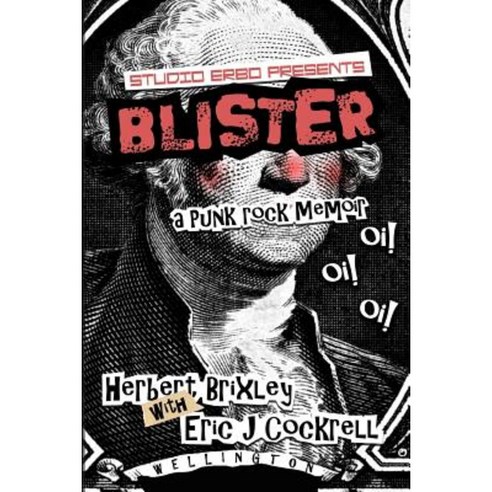 Blister: A Punk Rock Memoir Paperback, Createspace Independent ...