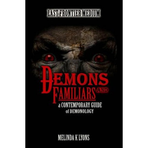 Demons and Familiars: A Contemporary Guide of Demonology Paperback ...