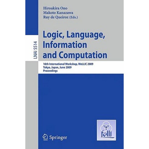 Logic Language Information and Computation: 16th International Workshop ...