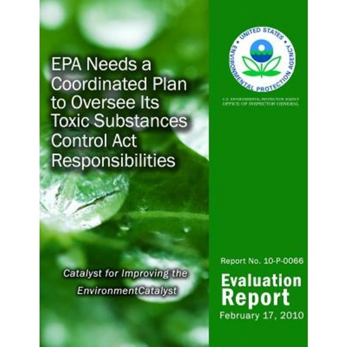 EPA Needs a Coordinated Plan to Oversee Its Toxic Substances Control ...