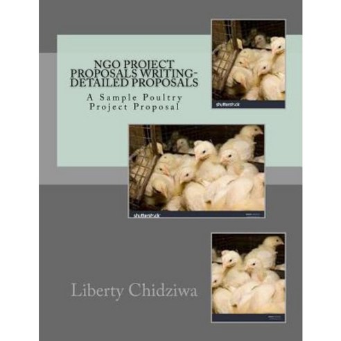 Ngo Project Proposals Writing-Detailed Proposals: A Sample Poultry ...