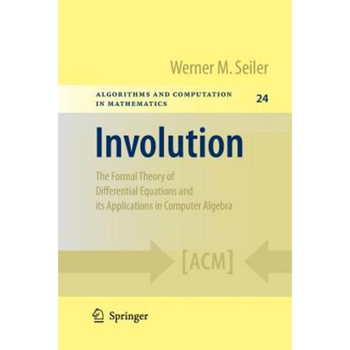 Involution: The Formal Theory of Differential Equations and Its ...